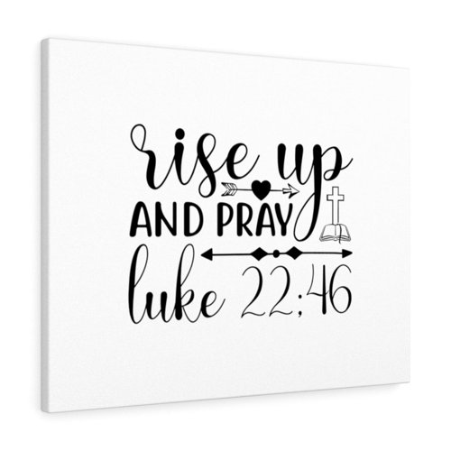 Trinx Rise Up And Pray Luke 22 46 Christian Wall Art Bible Verse Print